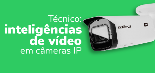 INTELIGÊNCIAS DE VÍDEO EM CÂMERAS IP - Distribuidora Route 66